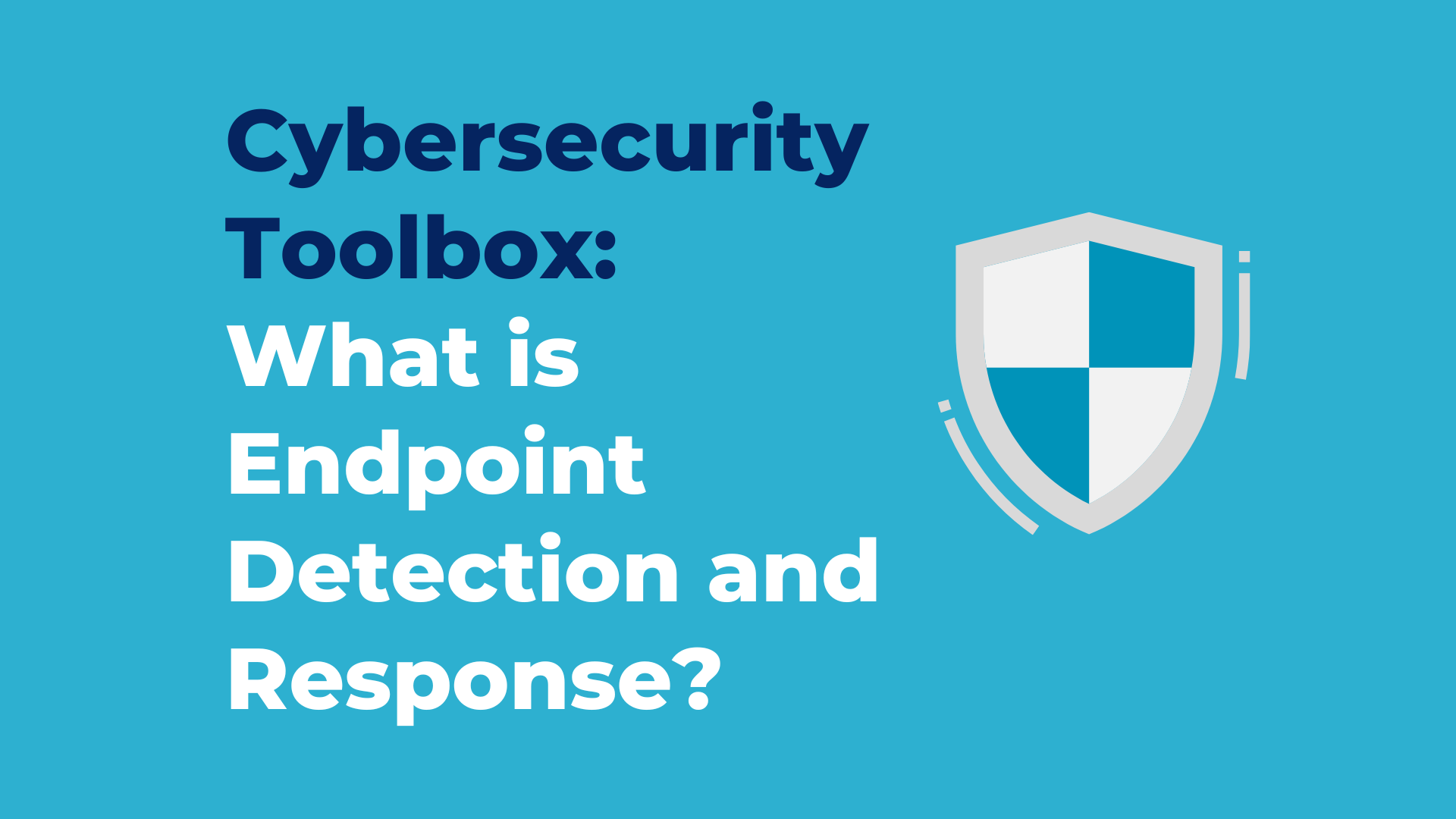 Cybersecurity Toolbox: What is Endpoint Detection and Response (EDR)? - WIN Technology