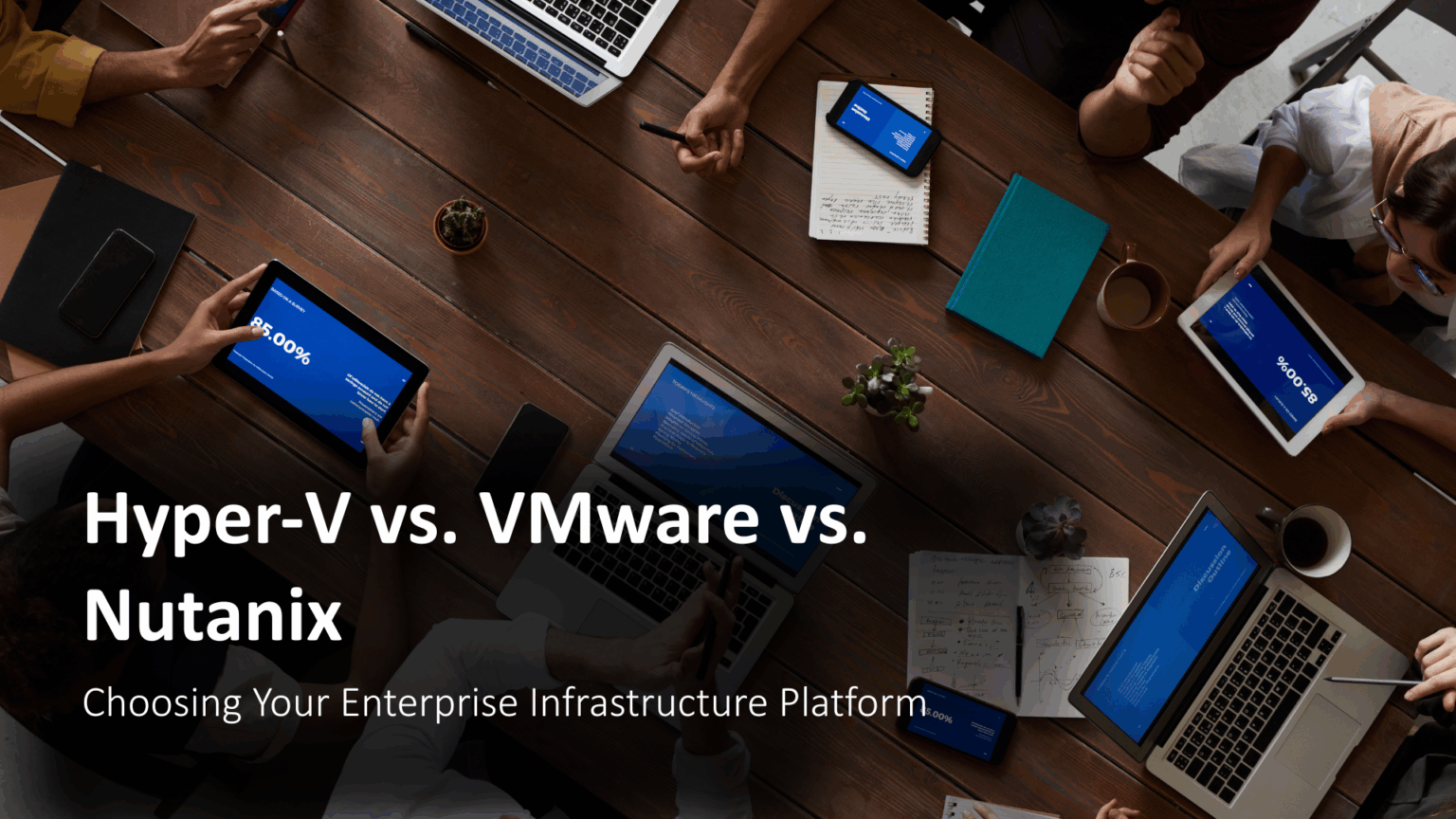 Hyper-V vs VMware vs Nutanix: 2026 Guide | WIN Technology